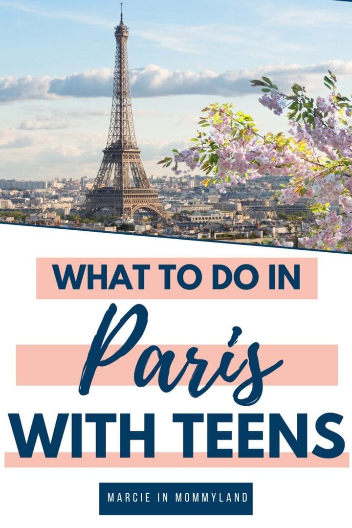 Super Cool Things to do in Paris with Teens (2023) - Marcie in Mommyland