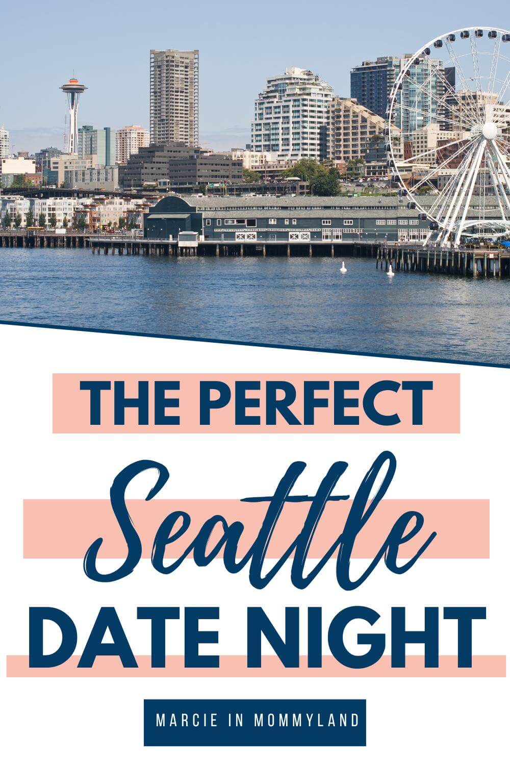 Date Night in Seattle: The Perfect Ideas for a Romantic Evening