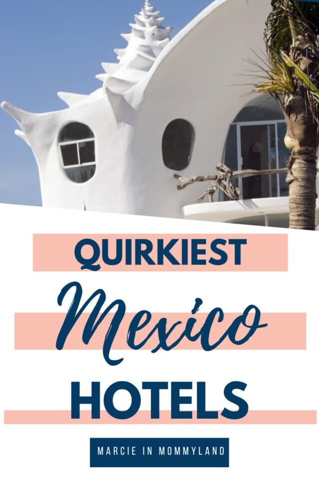 10 Quirky Hotels in Mexico to Add to Your Bucket List