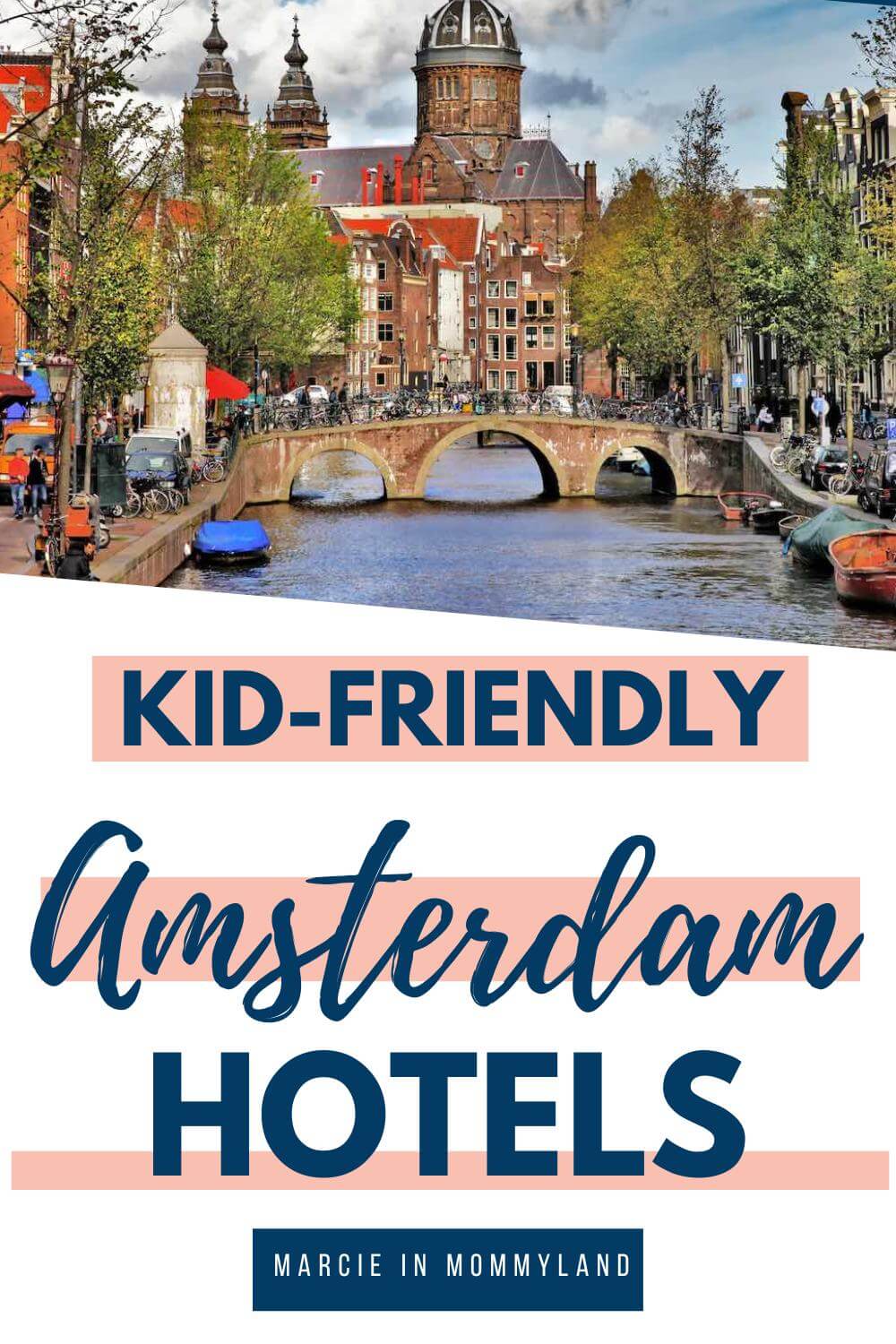 12 Best Amsterdam Hotels for Families Visiting the Netherlands with Kids