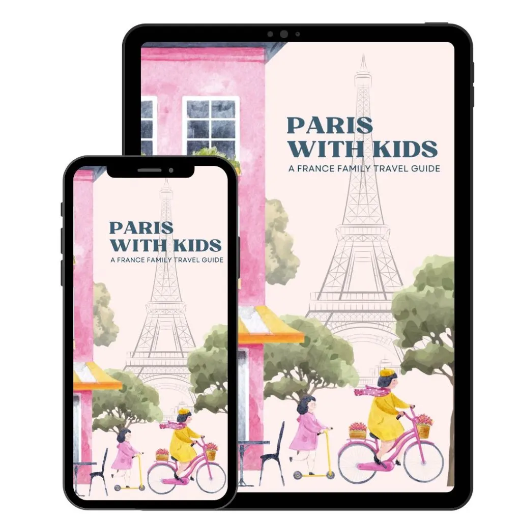 Paris with Kids Travel Guide + 5-Day Itinerary