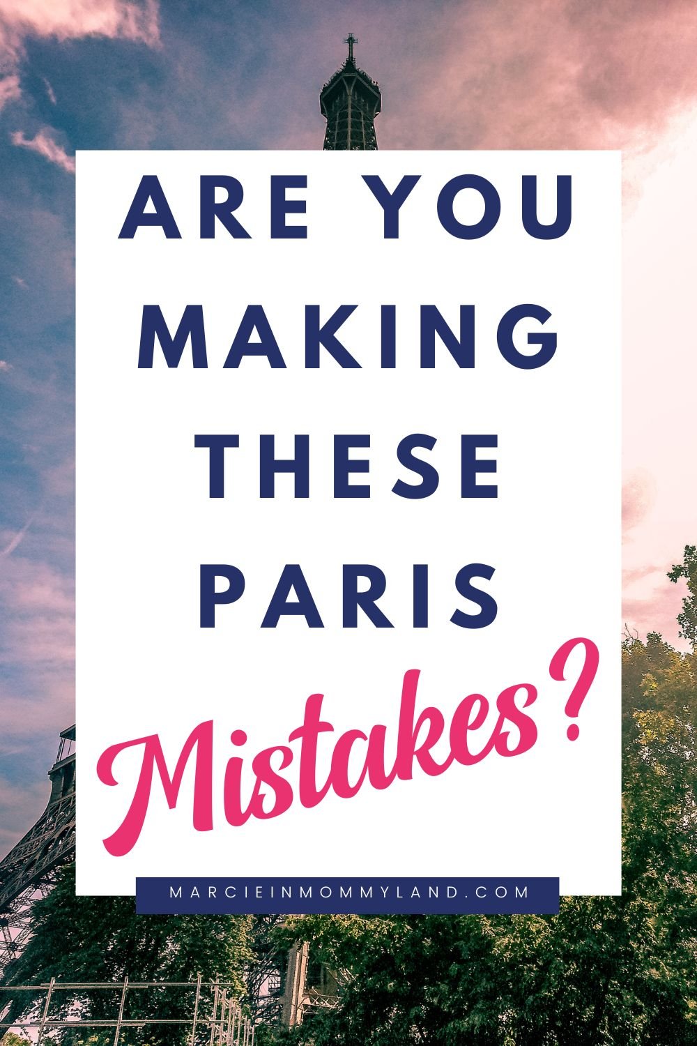 10 Epic Paris Fails Every Parent Makes—Learn How to Avoid Them!